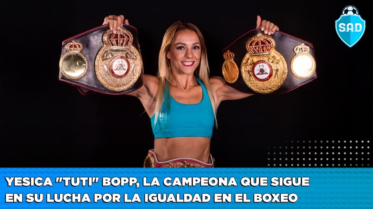 Yesica "Tuti" Bopp, la campeona que sigue en su lucha por la igualdad ...