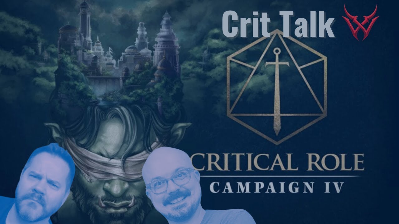 Crit Talk: Casual Friday on Tuesday talking Critical Role Season 4 ...