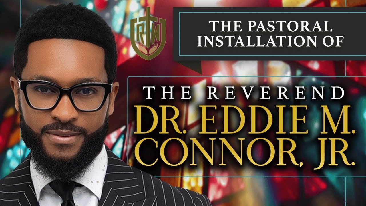 The Installation Service of Reverend Dr. Eddie M. Connor, Jr. - YouTube