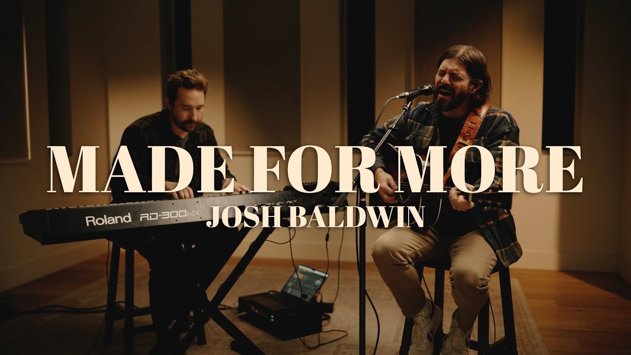Made For More // Josh Baldwin // Worship Together Session Chords - Chordify