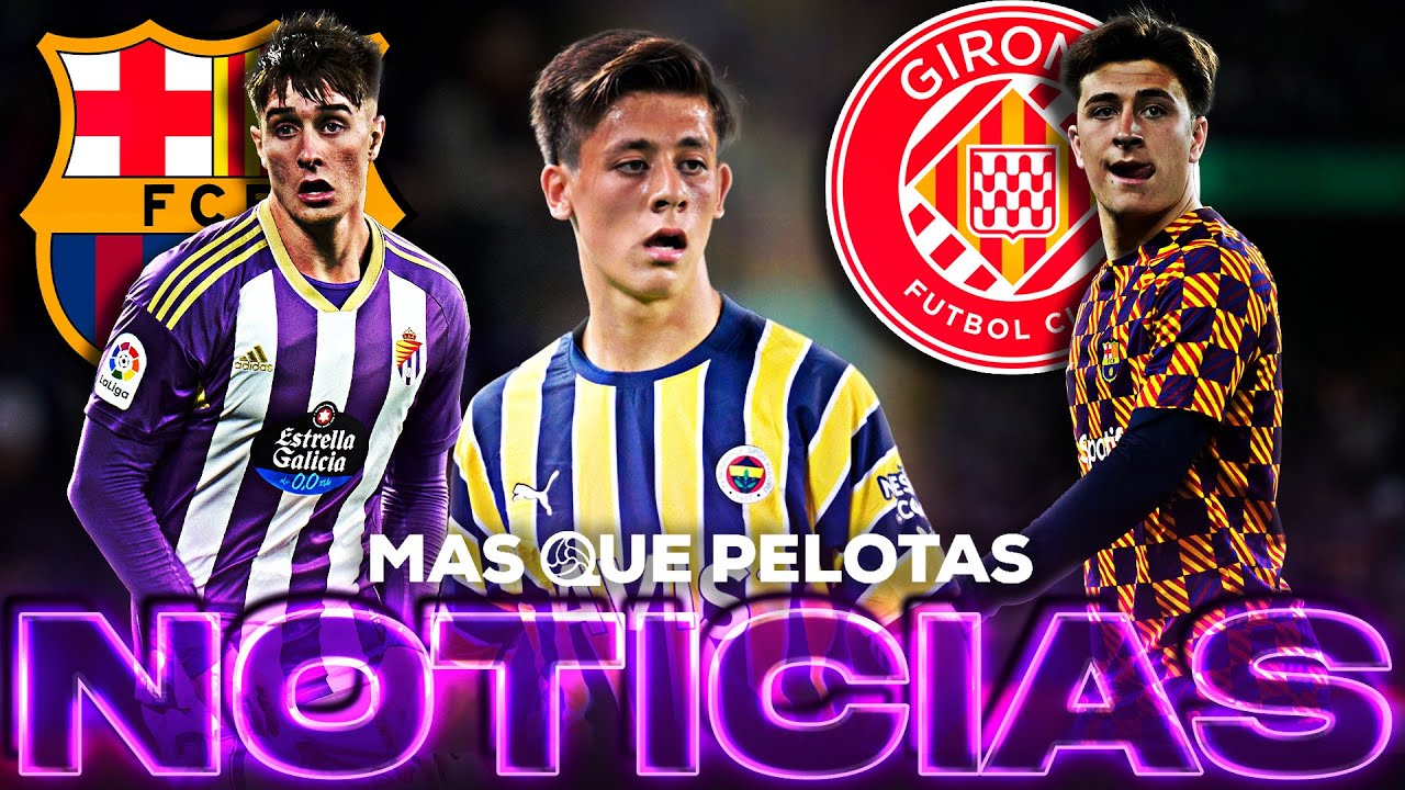 ⚠️¡SUBASTA POR ARDA GÜLER! | CUMBRE POR IVÁN FRESNEDA | OPCIÓN GIRONA ...