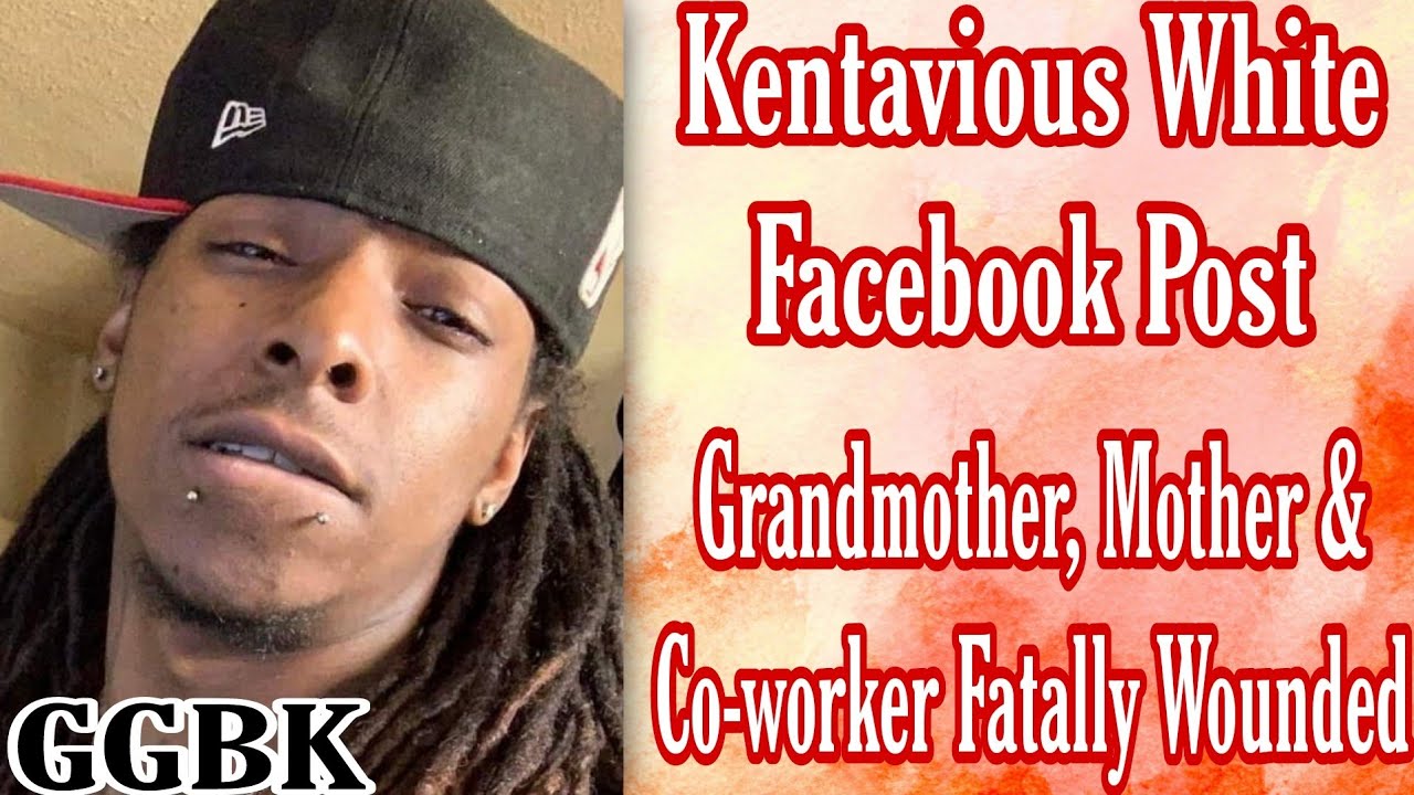Kentavious White Facebook Post | Grandmother, Mother & Co-worker ...