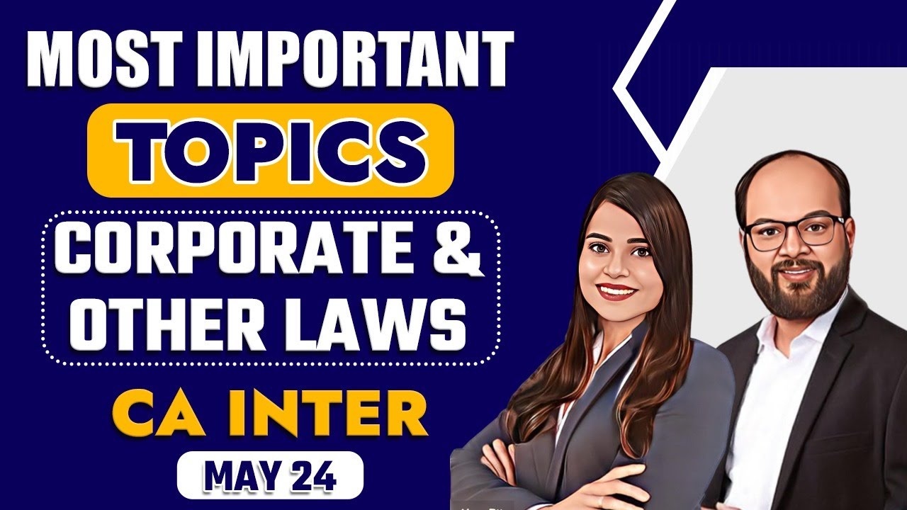 Most Important Topics of Corporate & Other Laws | CA Inter May 2024 ...