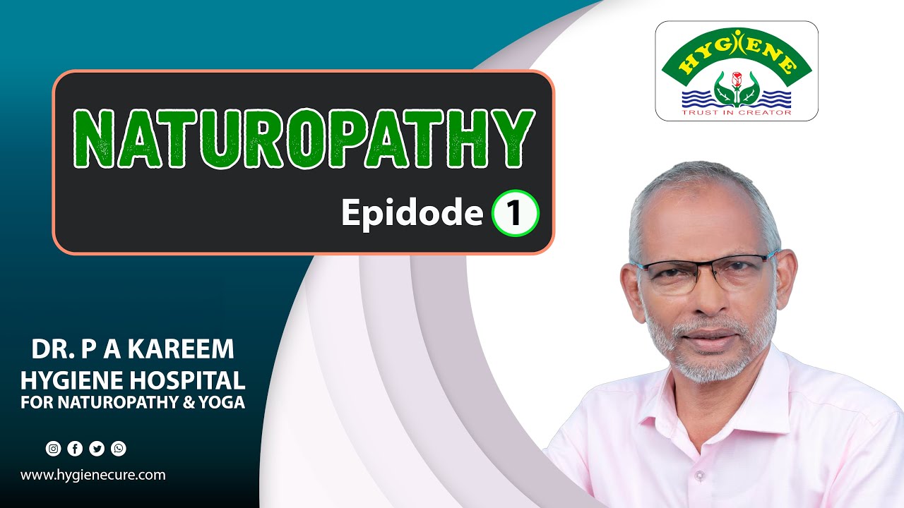 History of naturopathy|Naturopathy Ep-1|HINDI|HYGIENE HOSPITAL FOR ...