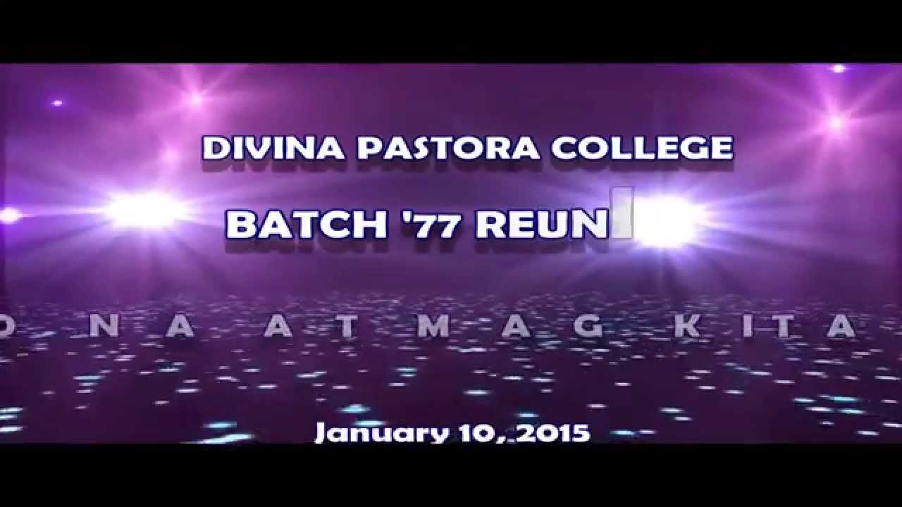 Divina Pastora Batch 77 Reunion - YouTube