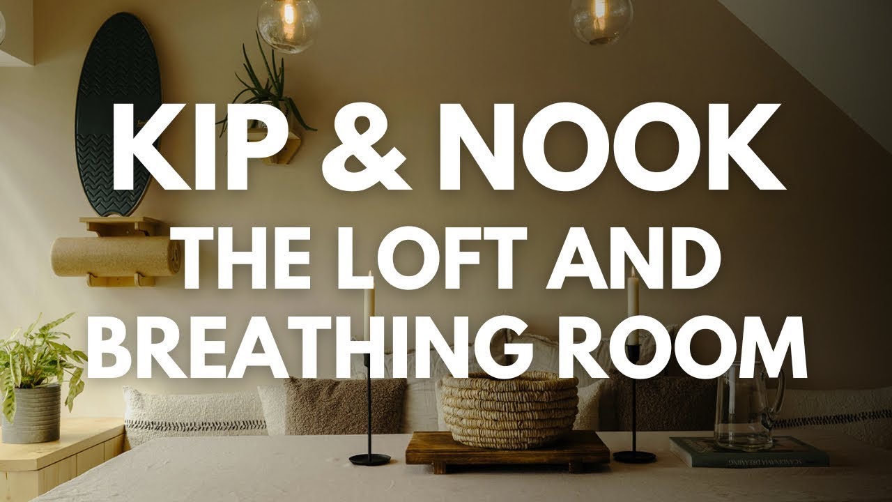 Kip & Nook | The Loft & The Breathing Room | Walkthrough - YouTube
