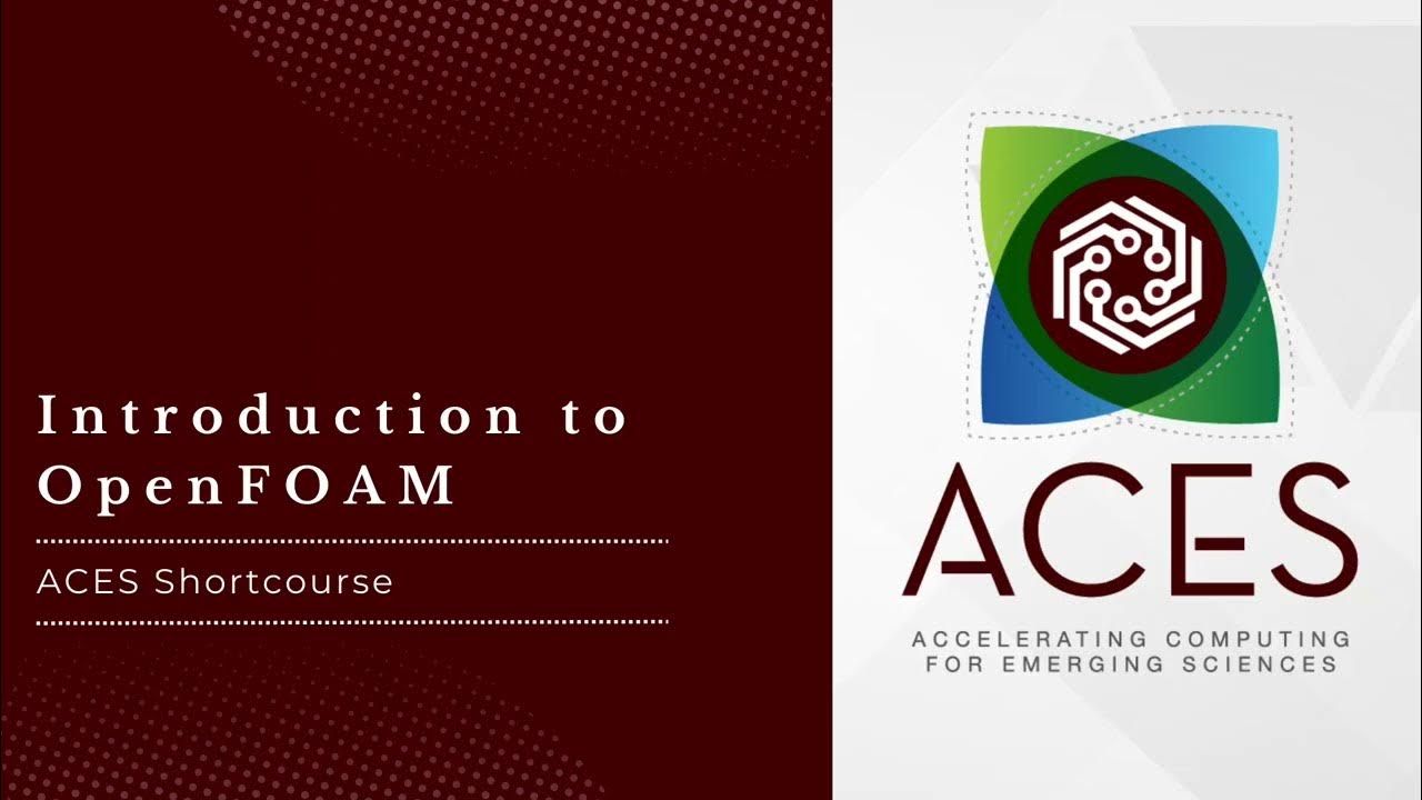ACES: Introduction to OpenFOAM (Spring 2024) - YouTube