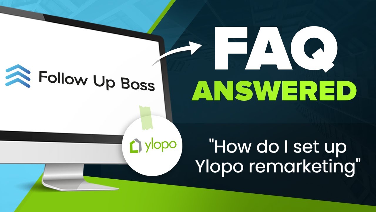 How do I set up Follow Up Boss leads to get remarketed to with Ylopo ...