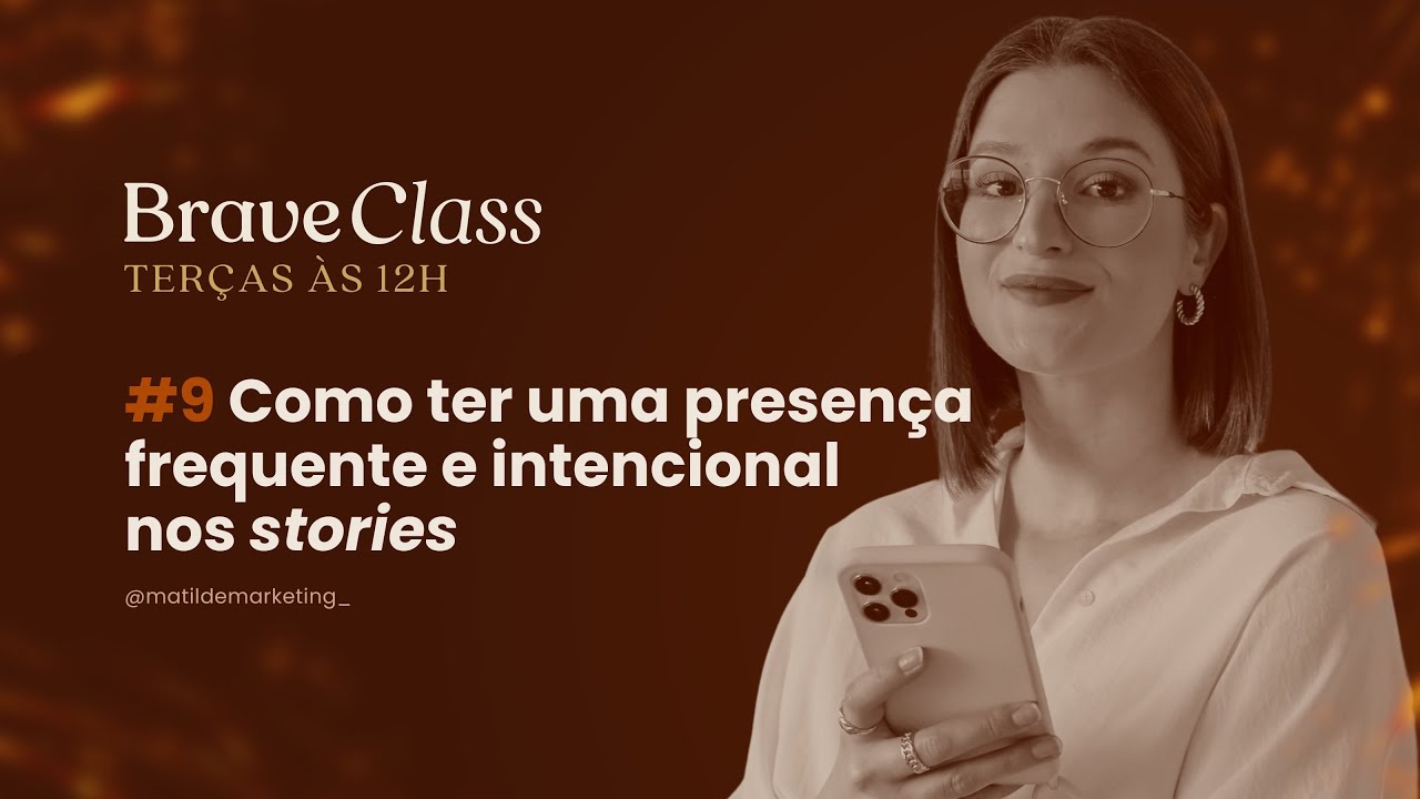 BRAVE CLASS 9 - Como ter uma presença frequente e intencional nos ...