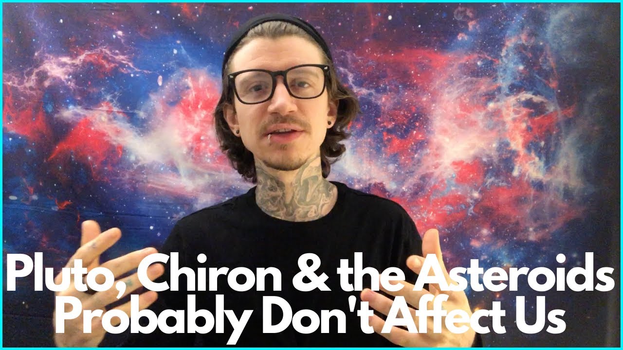 Pluto, Chiron & the Asteroids Probably Don't Affect Us - YouTube
