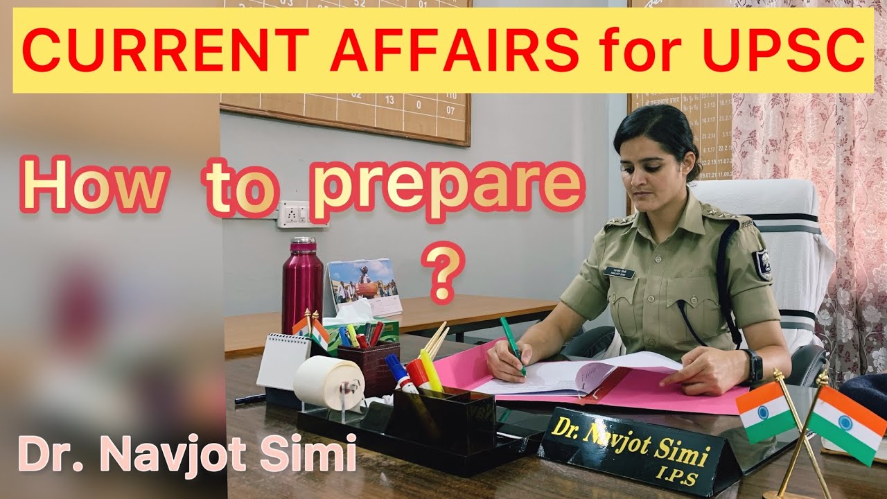 HOW TO PREPARE CURRENT AFFAIRS FOR UPSC CSE / STATE CIVIL SERVICES ...
