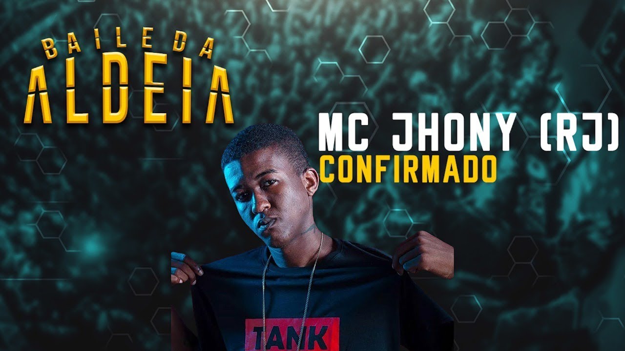 MC JHONY CONFIRMADO PRO BAILE DA ALDEIA! - YouTube