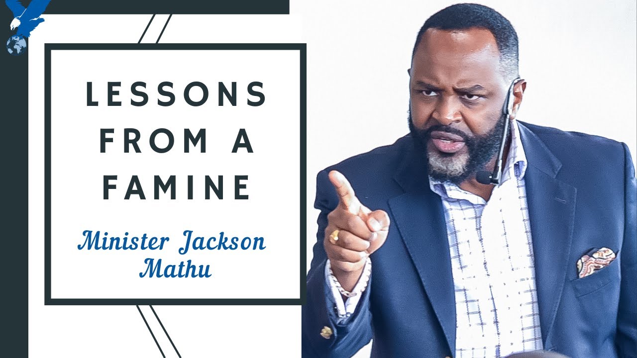 Lessons from a Famine || Min. Jackson Mathu - YouTube