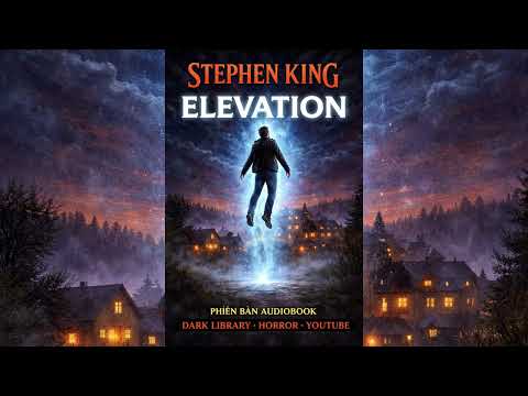 Elevation by Stephen King | A Haunting Story You Can’t Explain (Horror Audiobook) #Elevation