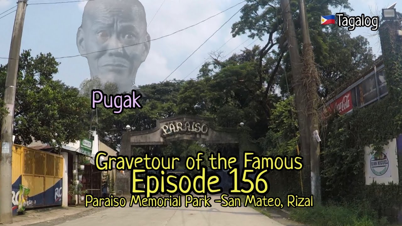 Gravetour of the Famous E156🇵🇭 | Pugak (Conrado Piring) | Paraiso ...