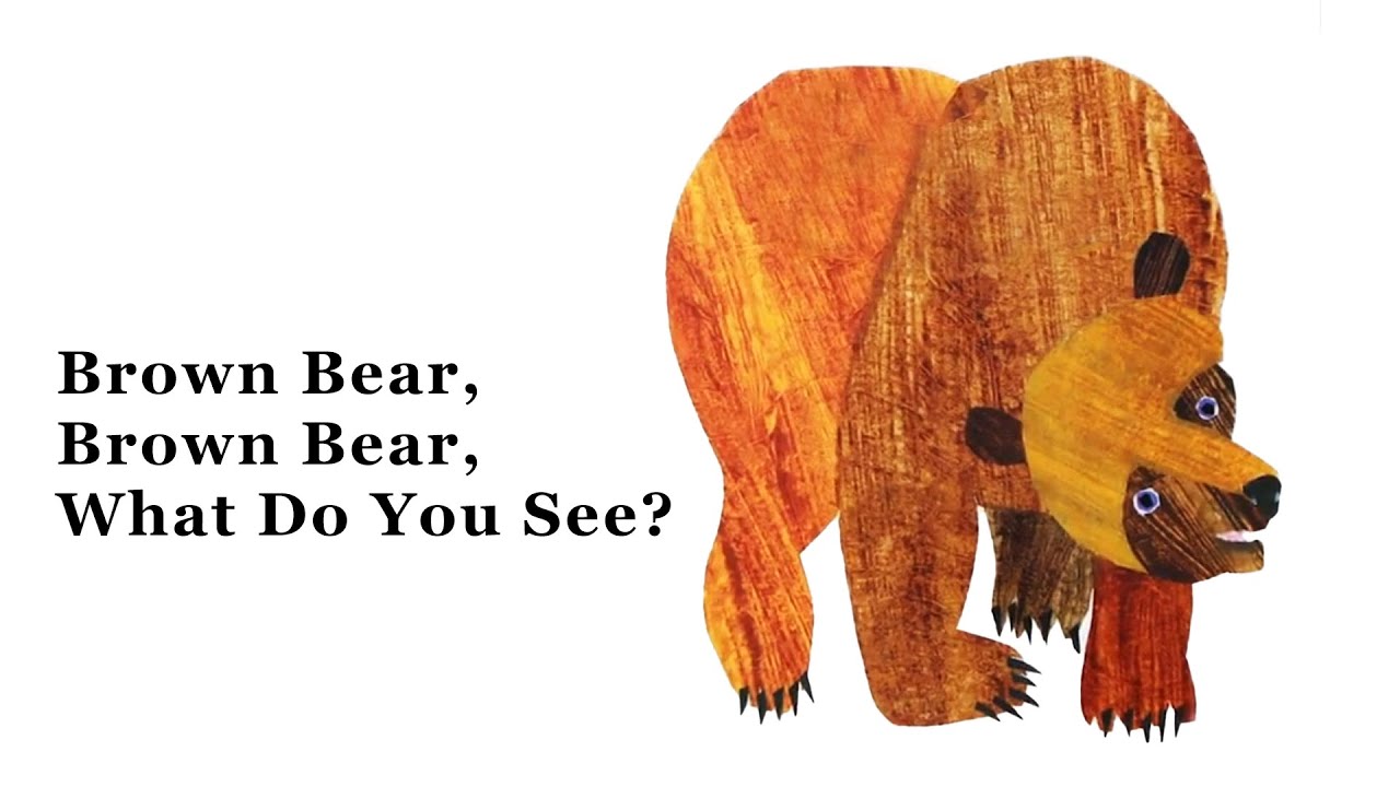 Brown Bear, Brown Bear, What Do You See? by Eric Carle - YouTube