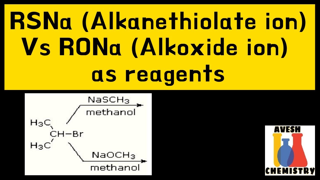 Difference between RSNa (Alkanethiolate ion) and RONa (Alkoxide ion) as ...