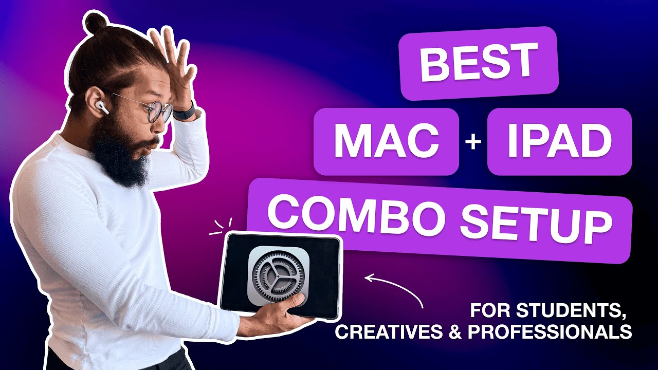Best Mac + iPad Combo Setup for Students, Creatives & Professionals ...