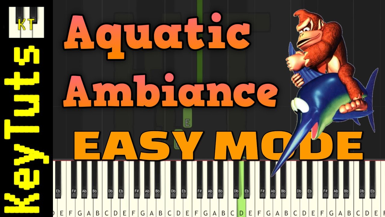 Aquatic Ambiance [Donkey Kong Country] - Easy Mode [Piano Tutorial ...