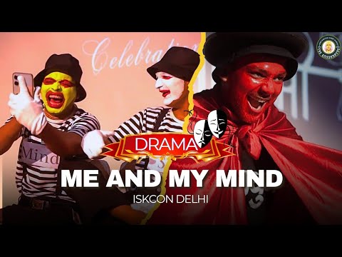 😎ME and my 🤯MIND || Mime Drama performed by DU students and iskcon ...