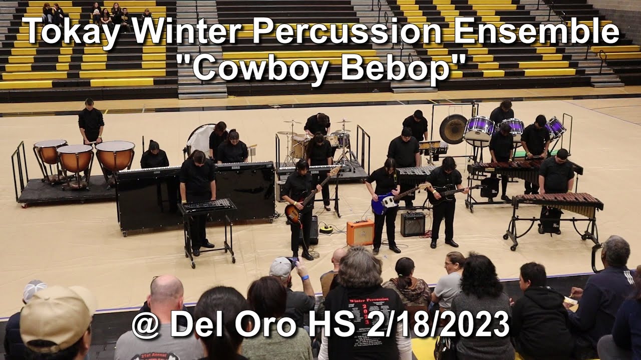 "Cowboy Bebop" - Tokay Winter Percussion Ensemble at Del Oro 2/18/2023 ...