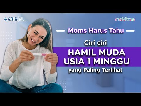 Ciri ciri Hamil Muda Usia 1 Minggu yang Paling Terlihat