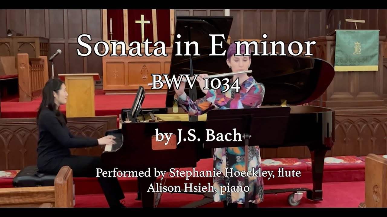 Sonata in E minor by J.S. Bach | Performed by Stephanie Hoeckley and ...