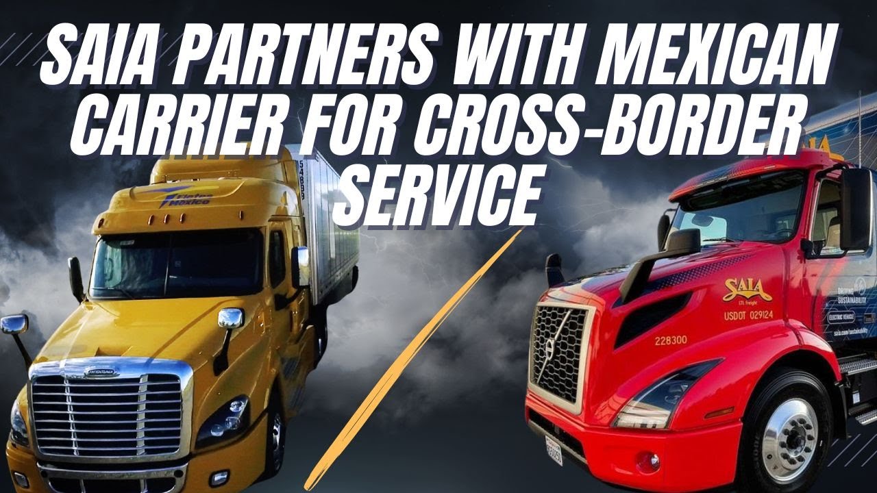 Saia Partners With Mexican Carrier For Cross-border Service | TRUCKER ...