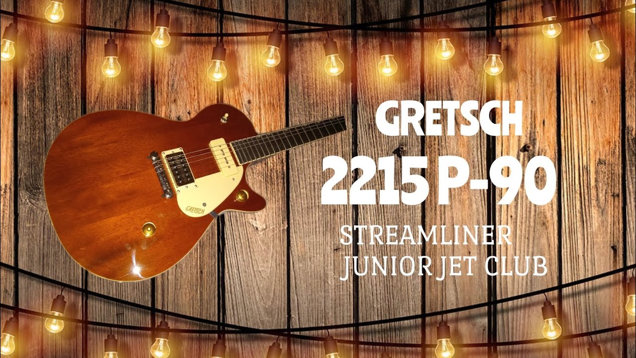 Gretsch 2215 P-90 Streamliner Junior Jet Club Unboxing and first ...