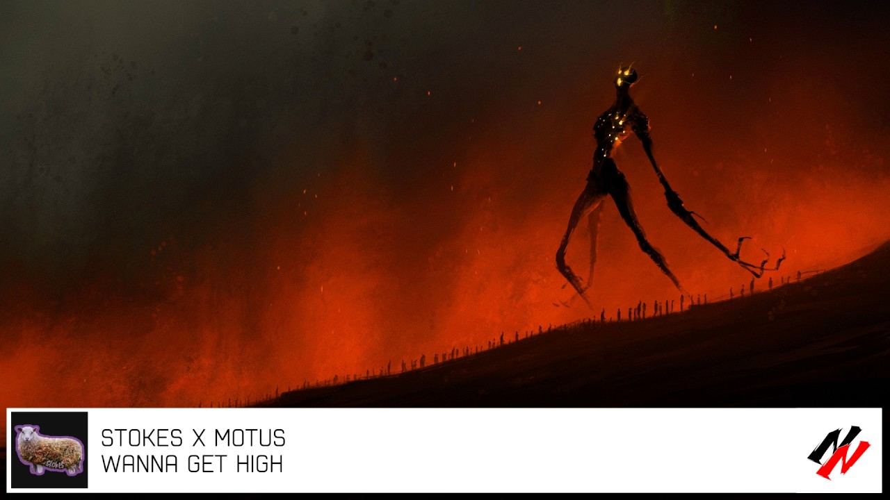 STOKES X MOTUS - WANNA GET HIGH - YouTube