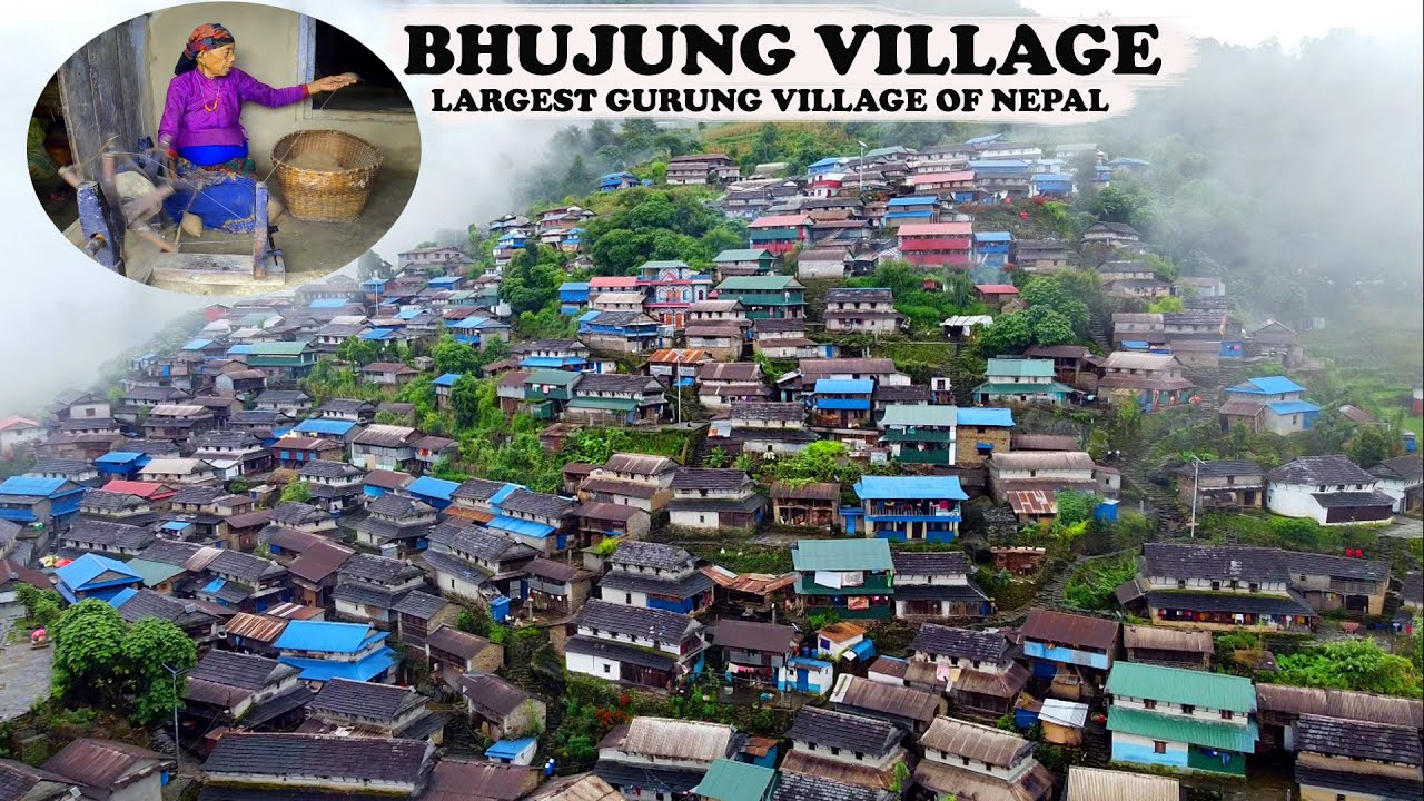 Bhujung Village | Largest Gurung Village Of Nepal | Ghale Gaun To ...