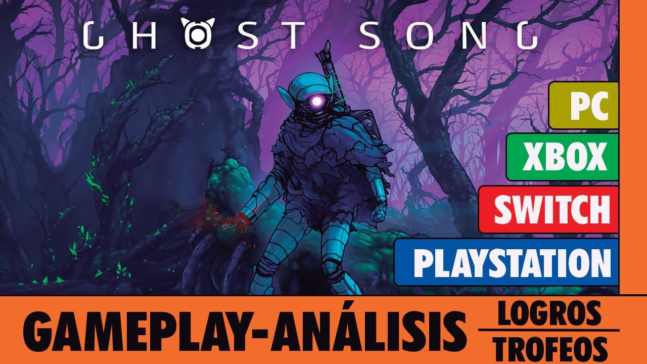 GHOST SONG - Gameplay y Análisis de Logros/Trofeos [PS/XBOX/SWITCH/PC ...