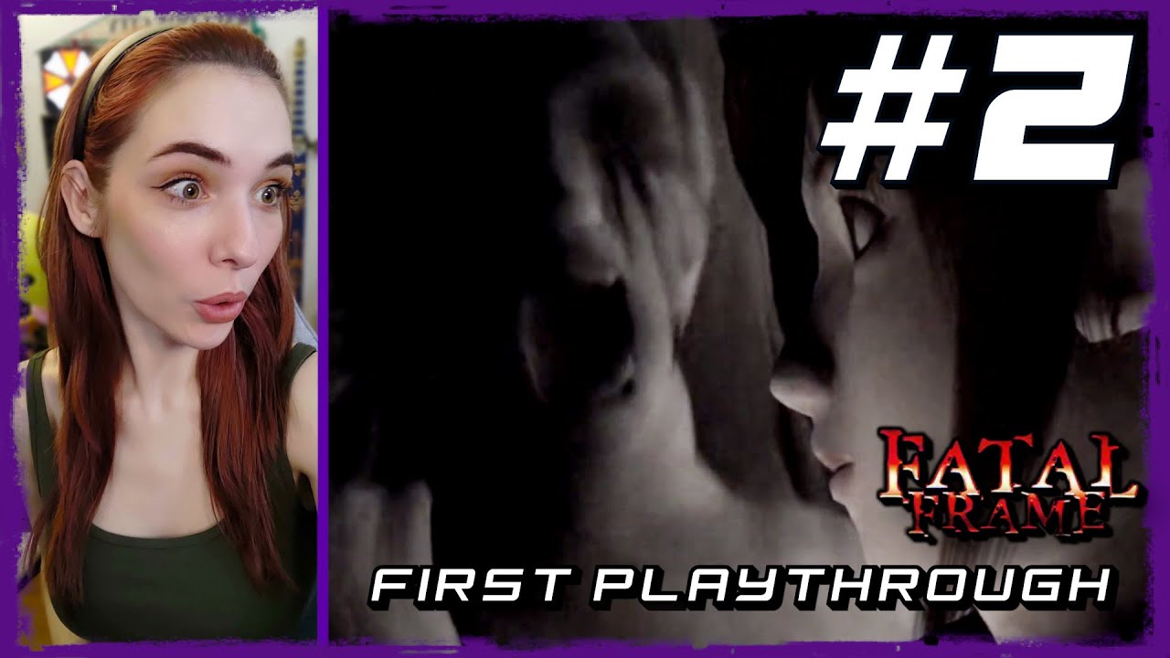 FATAL FRAME - FIRST PLAYTHROUGH - DAY 2 - YouTube