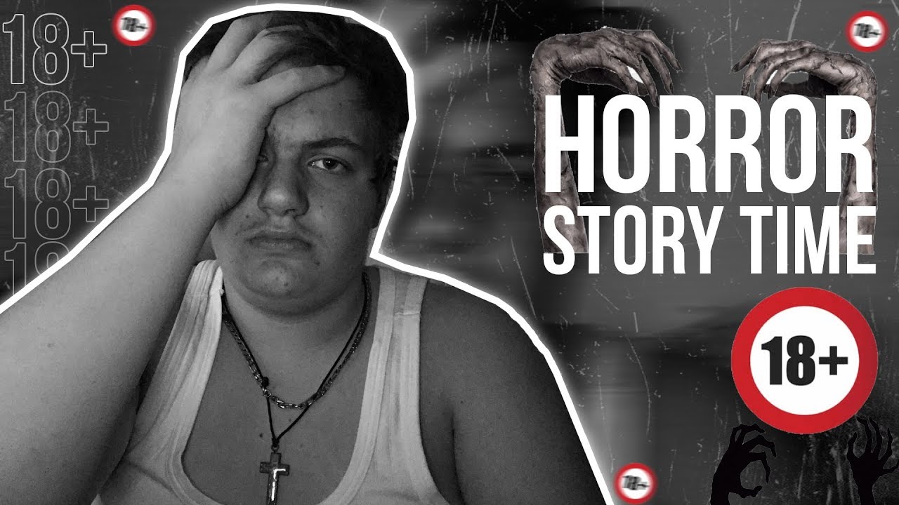 HORROR STORY TIME 18+ (ОБАВЕЗНО ГЛЕДАЈТЕ ДО КРАЈ) - YouTube
