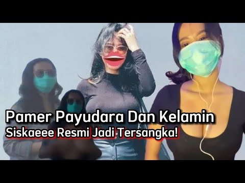 Siskaeee Resmi Jadi Tersangka Setelah Pamer Payudara Dan Kelamin Dikawasan Bandara Yogyakarta!