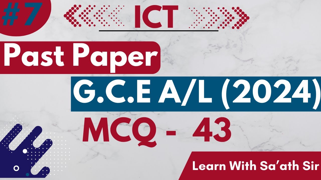 MCQ 43 | 2024 Past Paper | GCE A/L ICT |Learn With Sa'ath Sir - YouTube