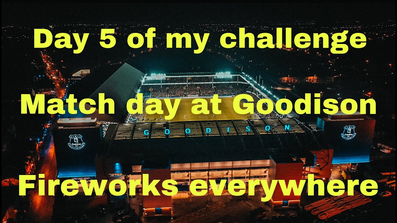 Match day at Goodison park on bonfire night, fireworks at Goodison ...