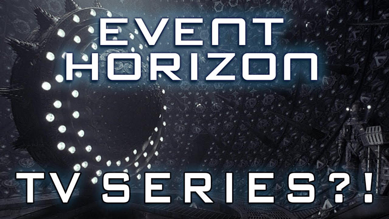 Event Horizon TV Series?! - YouTube