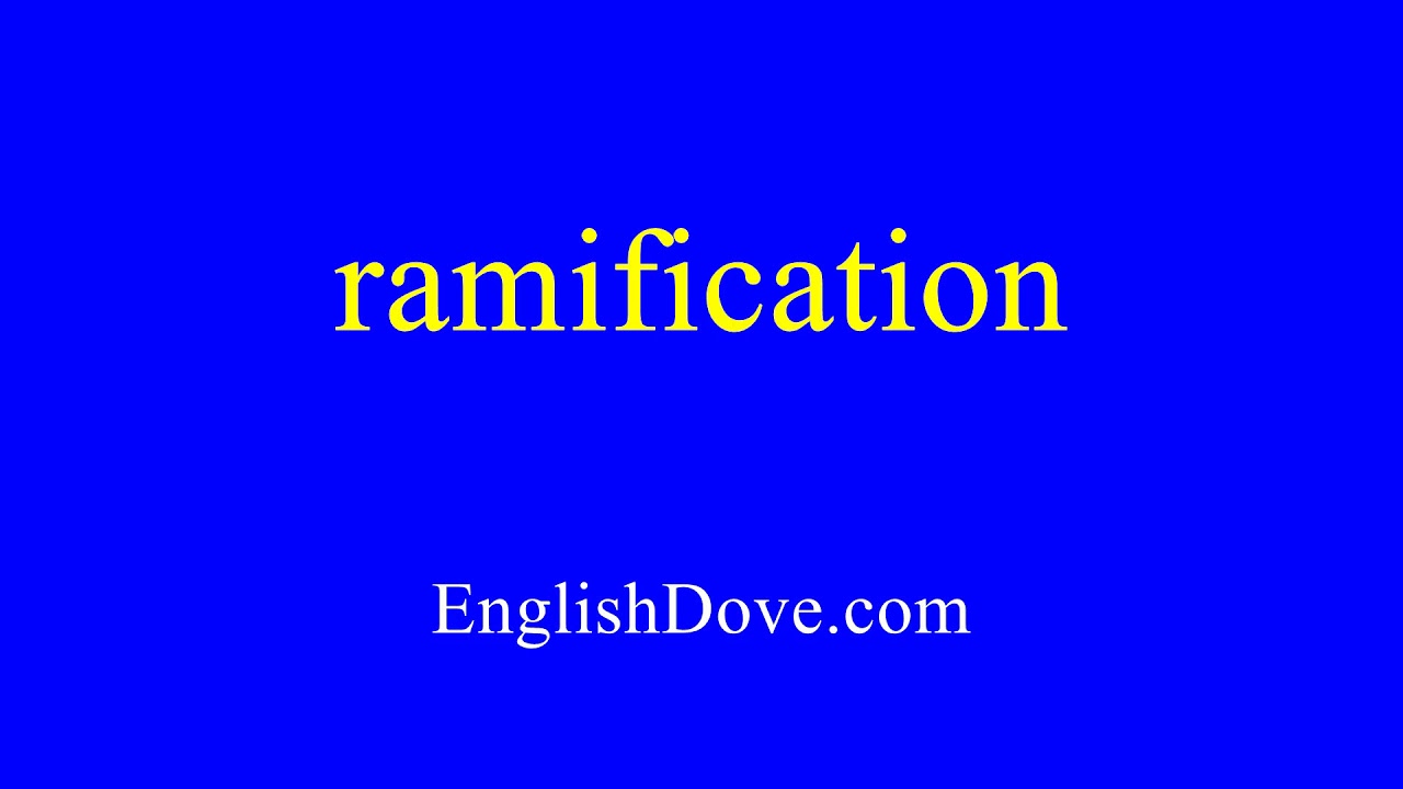 How to pronounce ramification in American English. - YouTube