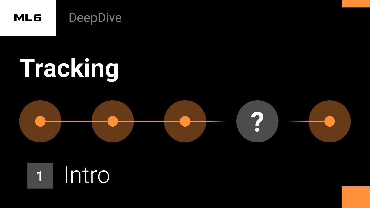 ML6 DeepDive: Tracking Introduction - YouTube
