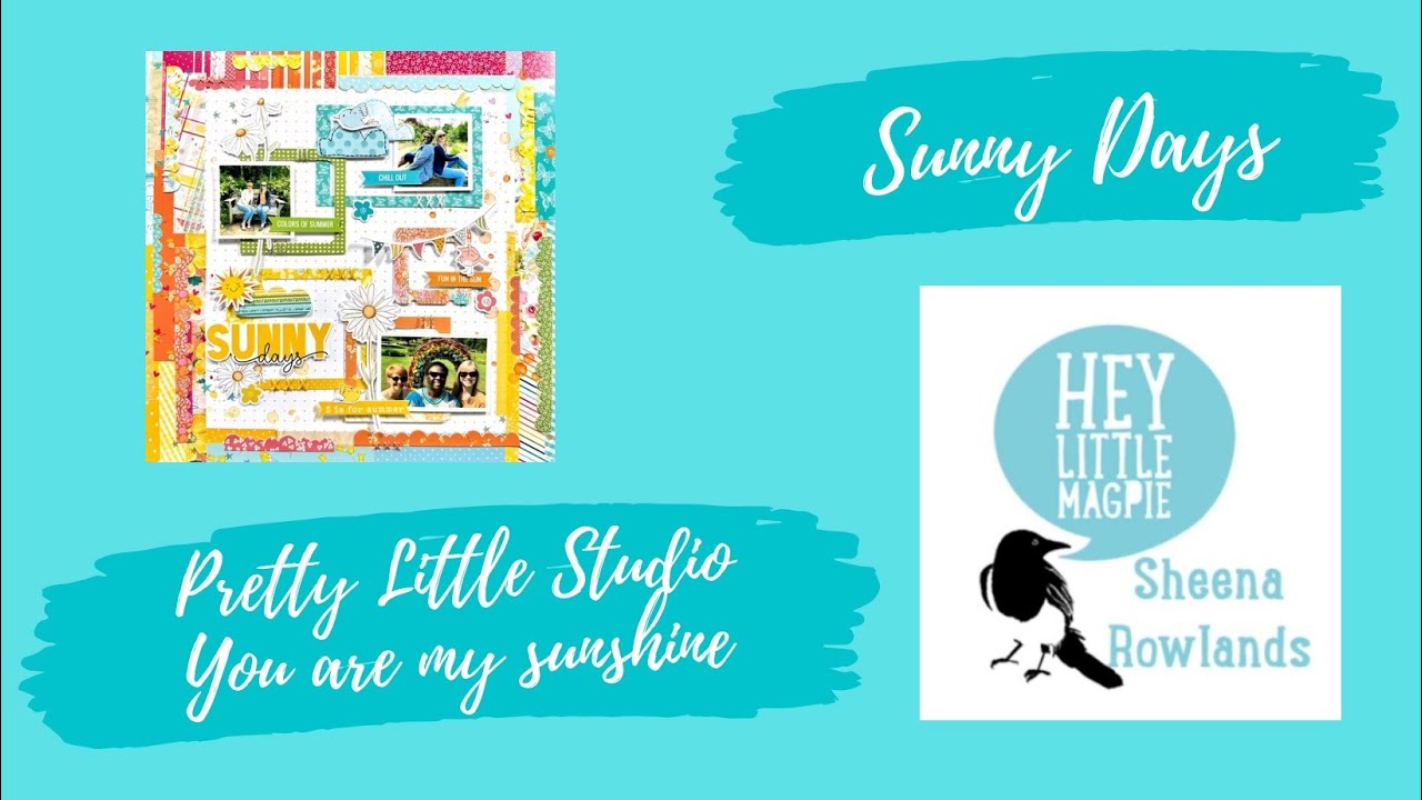 Pretty Little Studio - You are my Sunshine collection layout 2 @sheenarowlands6572 - YouTube