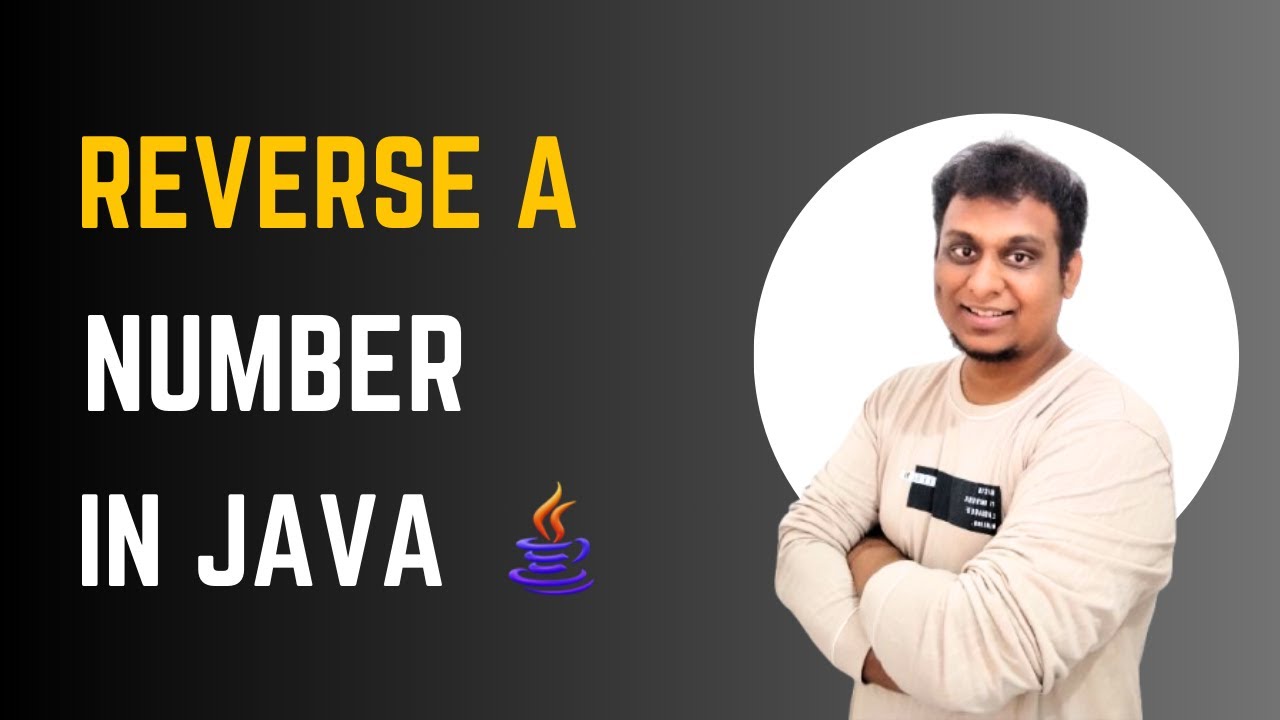 Java Reverse a Number | Java Programming for Beginners - YouTube