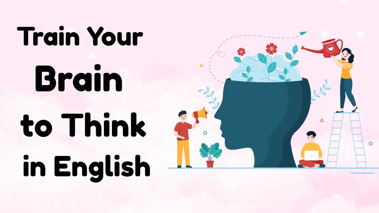 Train Your Brain to Think in English||Episode # 4 - YouTube