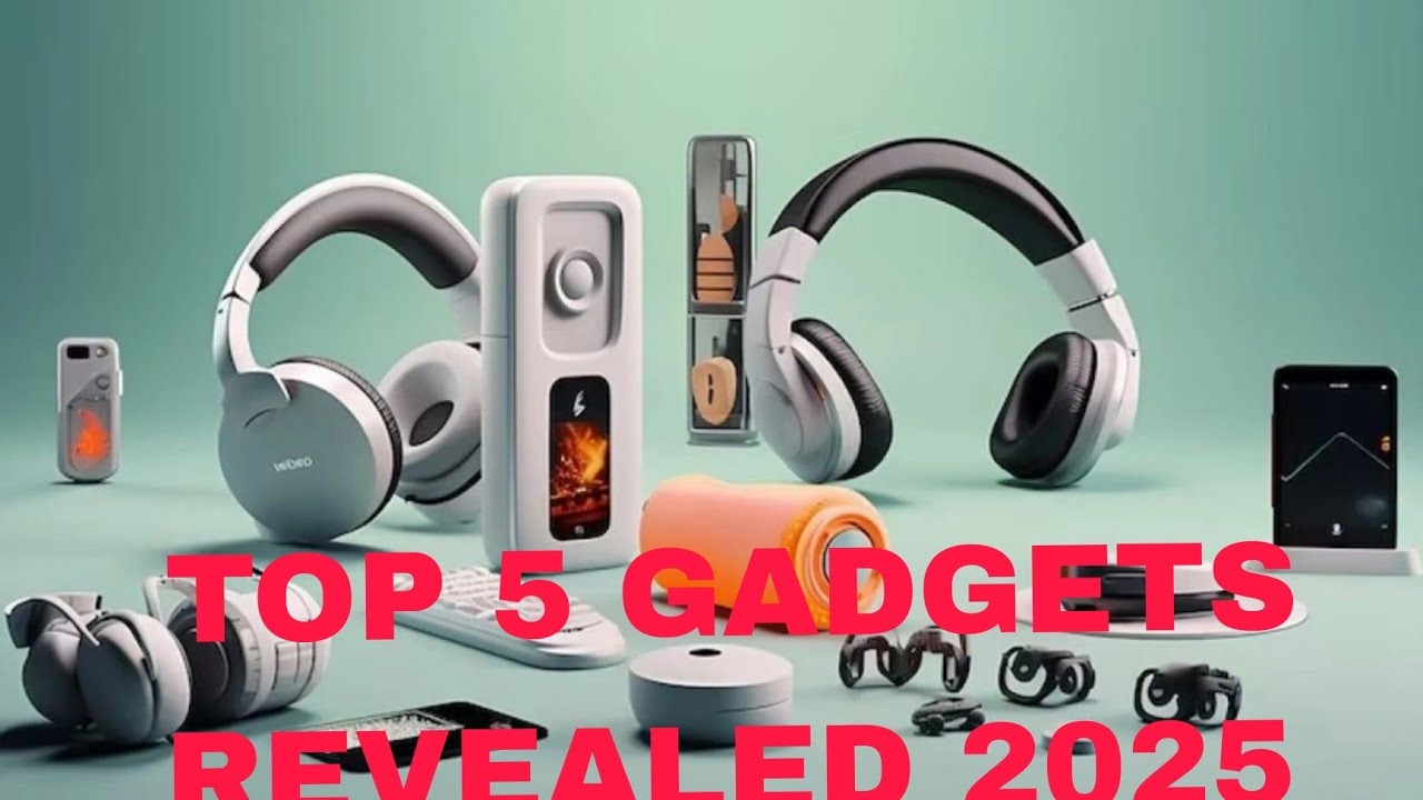 "Top 5 Game-Changing Tech Gadgets of 2025 That Will Revolutionize Your ...