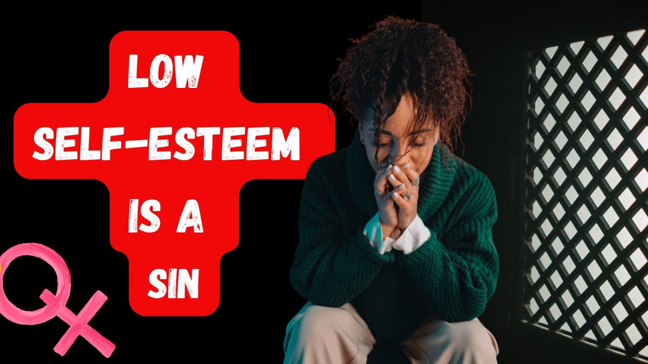 LOW SELF-ESTEEM AND THE AFFLICTED VENUS | Low Self-Esteem Is a Sin ♀️ ...