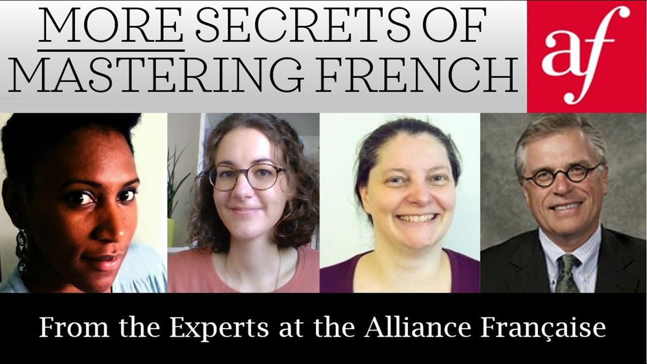 Even More Secrets of Mastering French, From the Experts at the Alliance ...