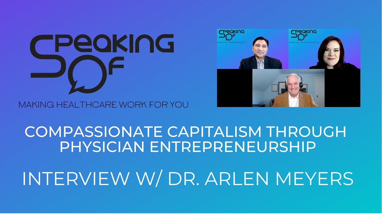 Compassionate Capitalism Through Physician Entrepreneurship - YouTube