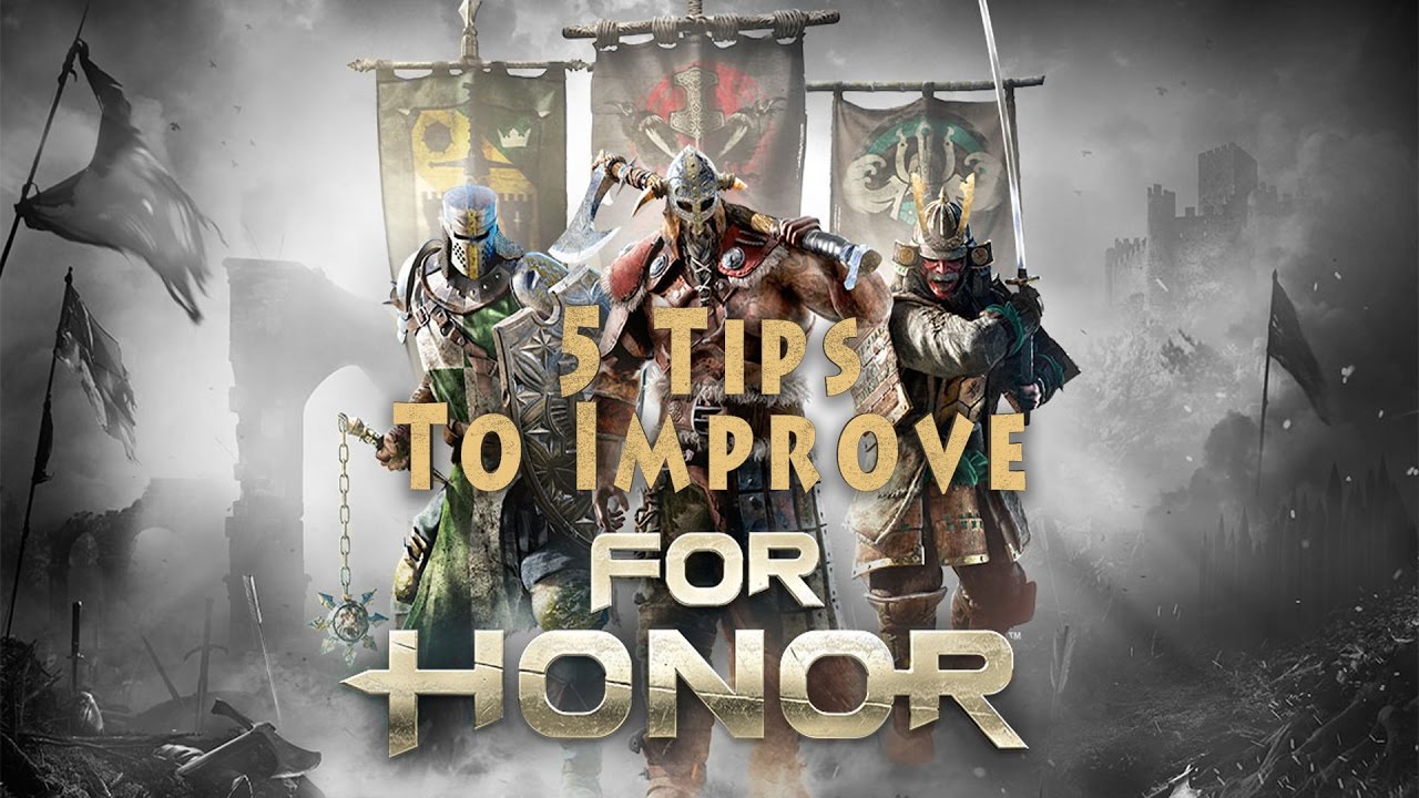 For Honor - 5 Tips to Help You Improve - YouTube