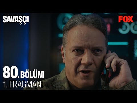 Savaşçı 80. Bölüm 1. Fragmanı