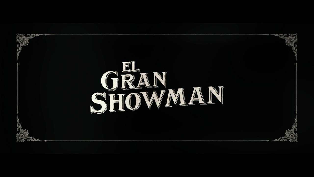 The Greatest Showman (Spanish) - YouTube